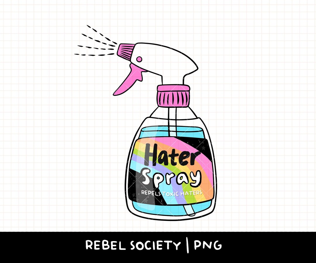 Hater Repellent Spray Sarcastic Snarky PNG Toxic People Trendy PNG ...