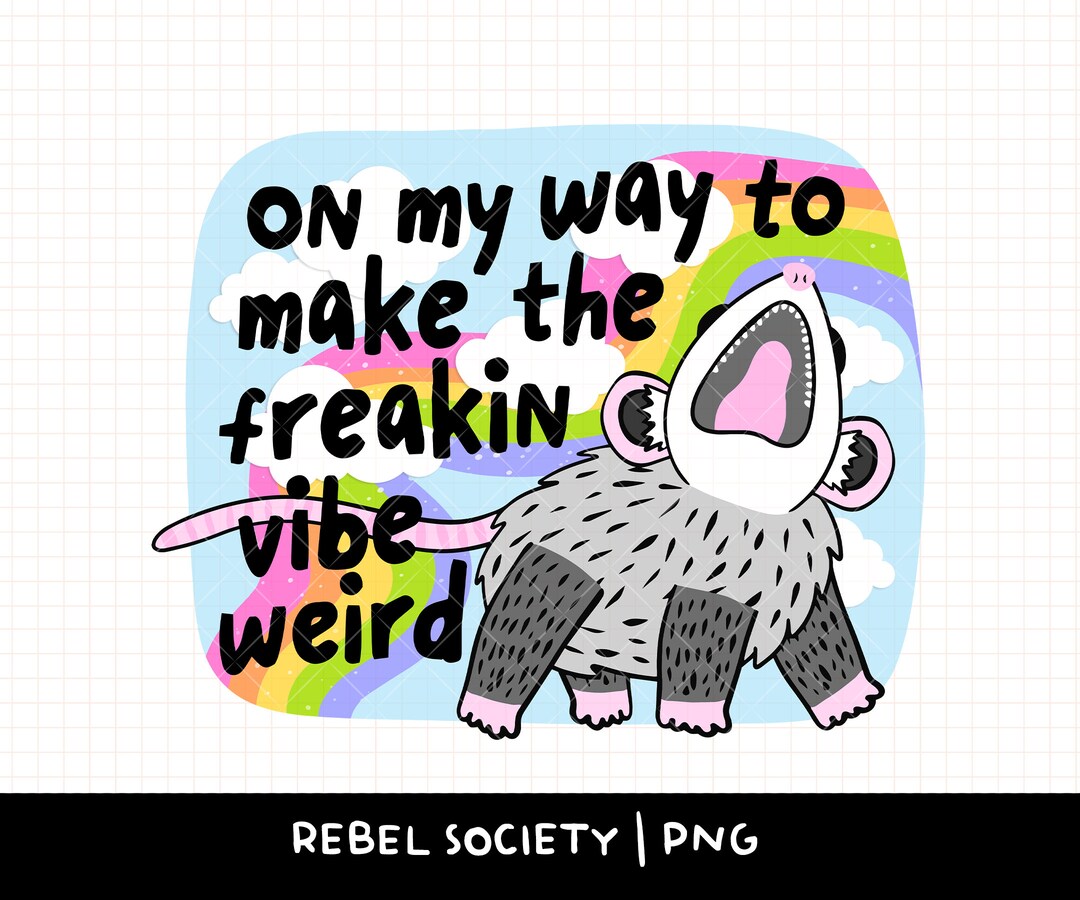 On My Way to Make the Vibe Weird Opossum PNG Trendy T-shirt Popular ...