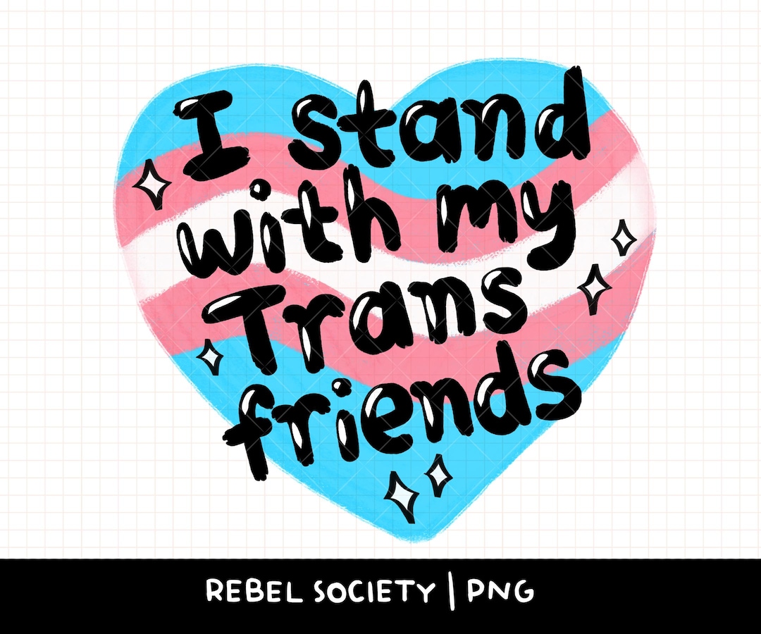 Trans Rights Are Human Rights PNG Trans Ally Design Social Justice ...