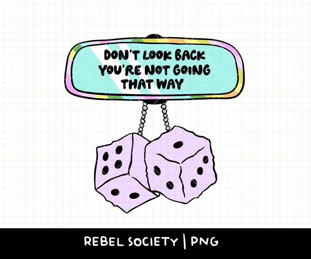 Don't Look Back PNG Rearview Mirror Car Mirror Fuzzy Dice Sublimation ...