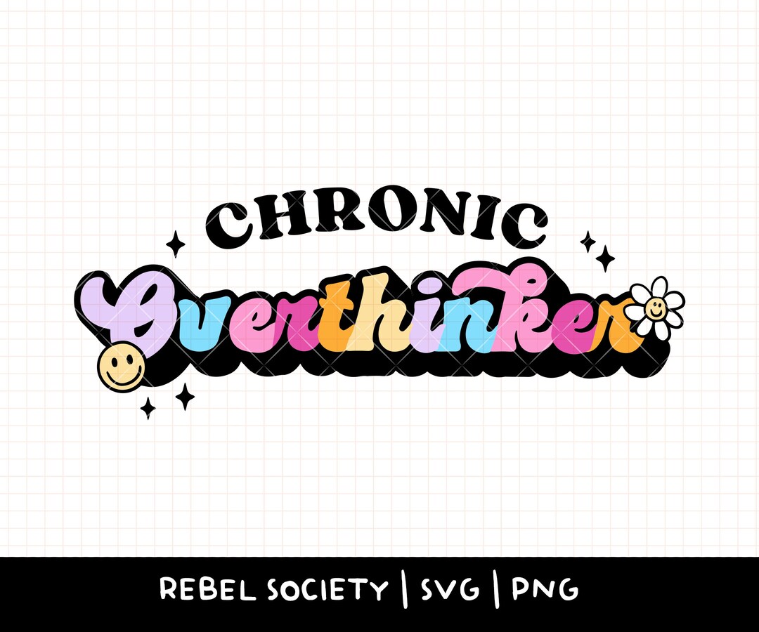 Chronic Overthinker SVG, Professional Overthinker, Invisible Illness ...