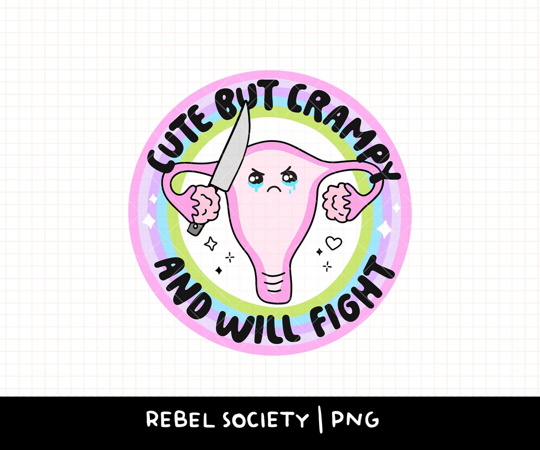 Cute but Crampy PNG Always Ovary-acting Trendy PNG Mental Health Self ...