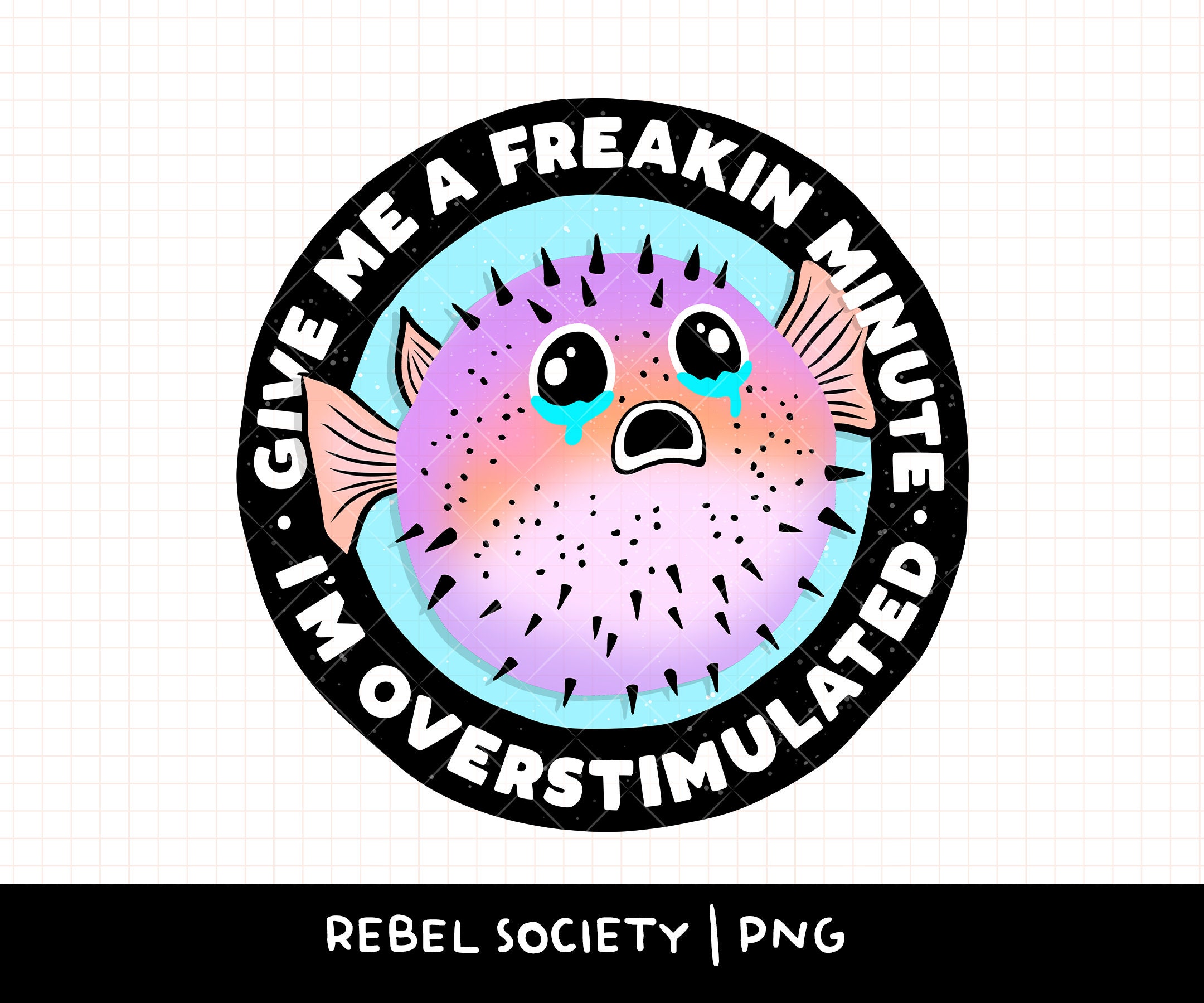 Overstimulated Blowfish Pufferfish PNG Dead Inside Trendy T-shirt ...