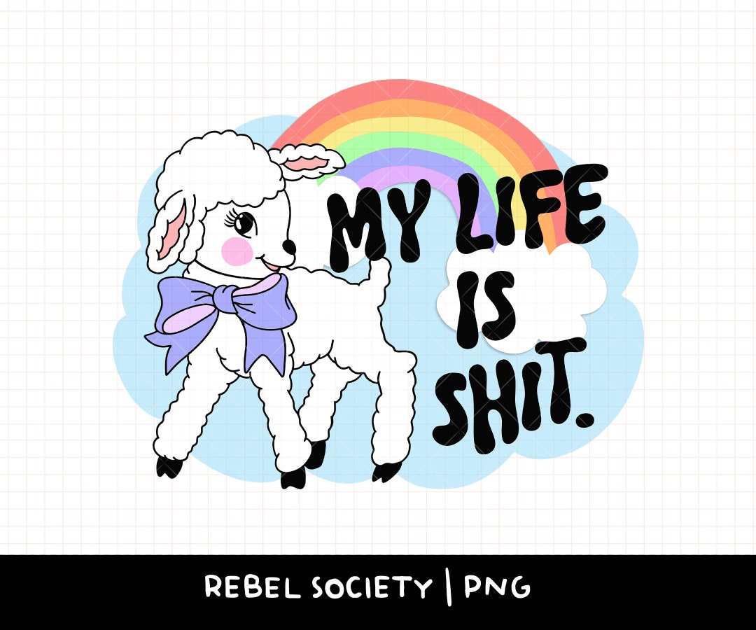 My Life is Shit PNG Trendy Popular PNG My Life is Crap Retro Lamb ...