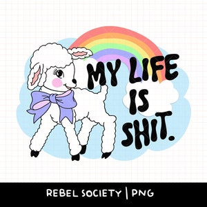 My Life is Shit PNG Trendy Popular PNG My Life is Crap Retro Lamb ...