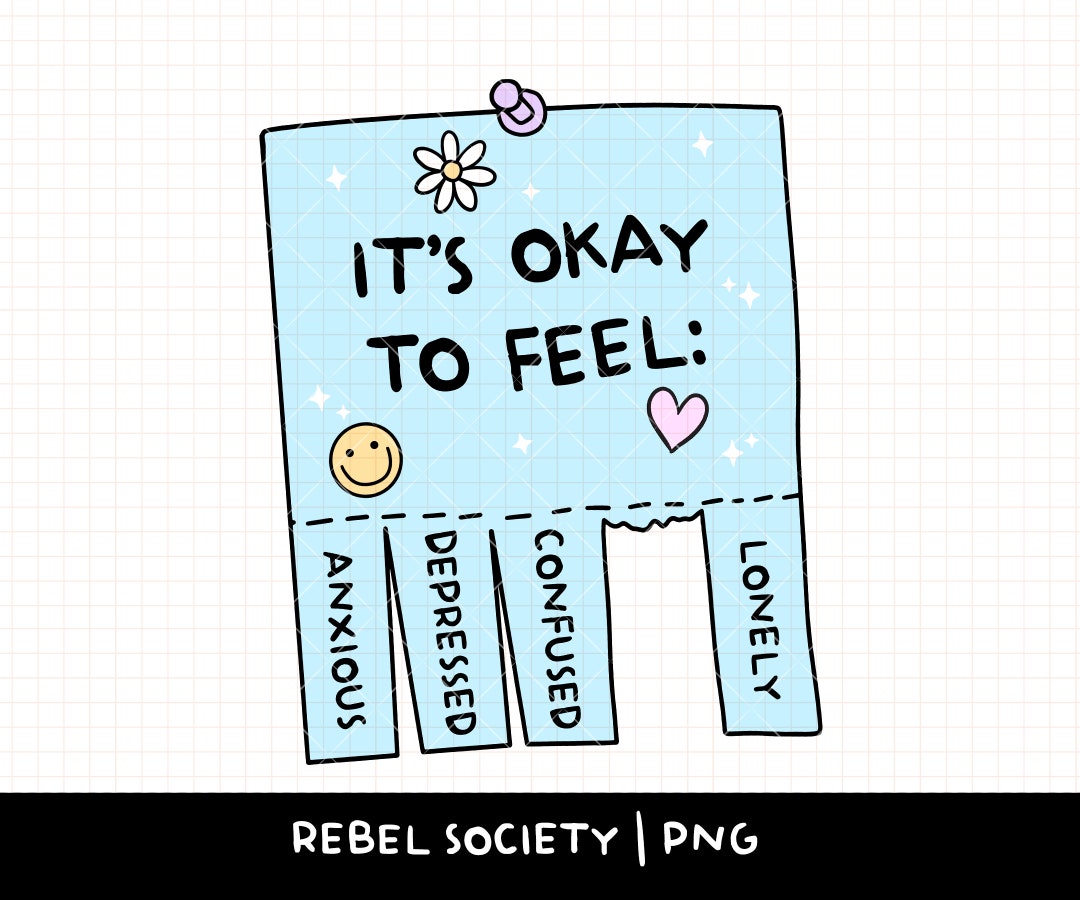 It's Okay to Feel PNG, Trendy PNG, Cute Designs for Shirts Stickers ...