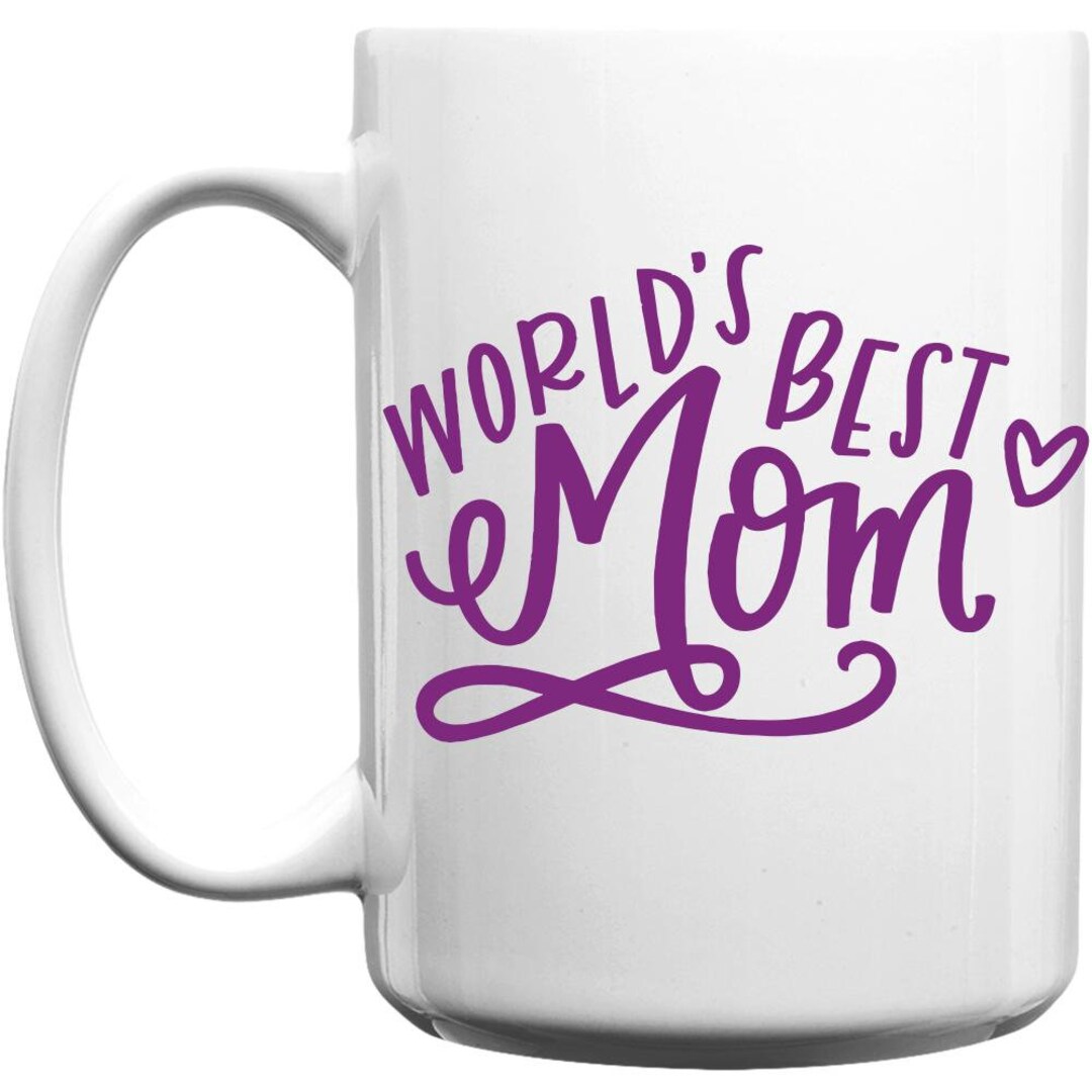WOMEN COFFEE MUGS World's Best Mom Quotes Coffee Mug Best Mom Quotes ...