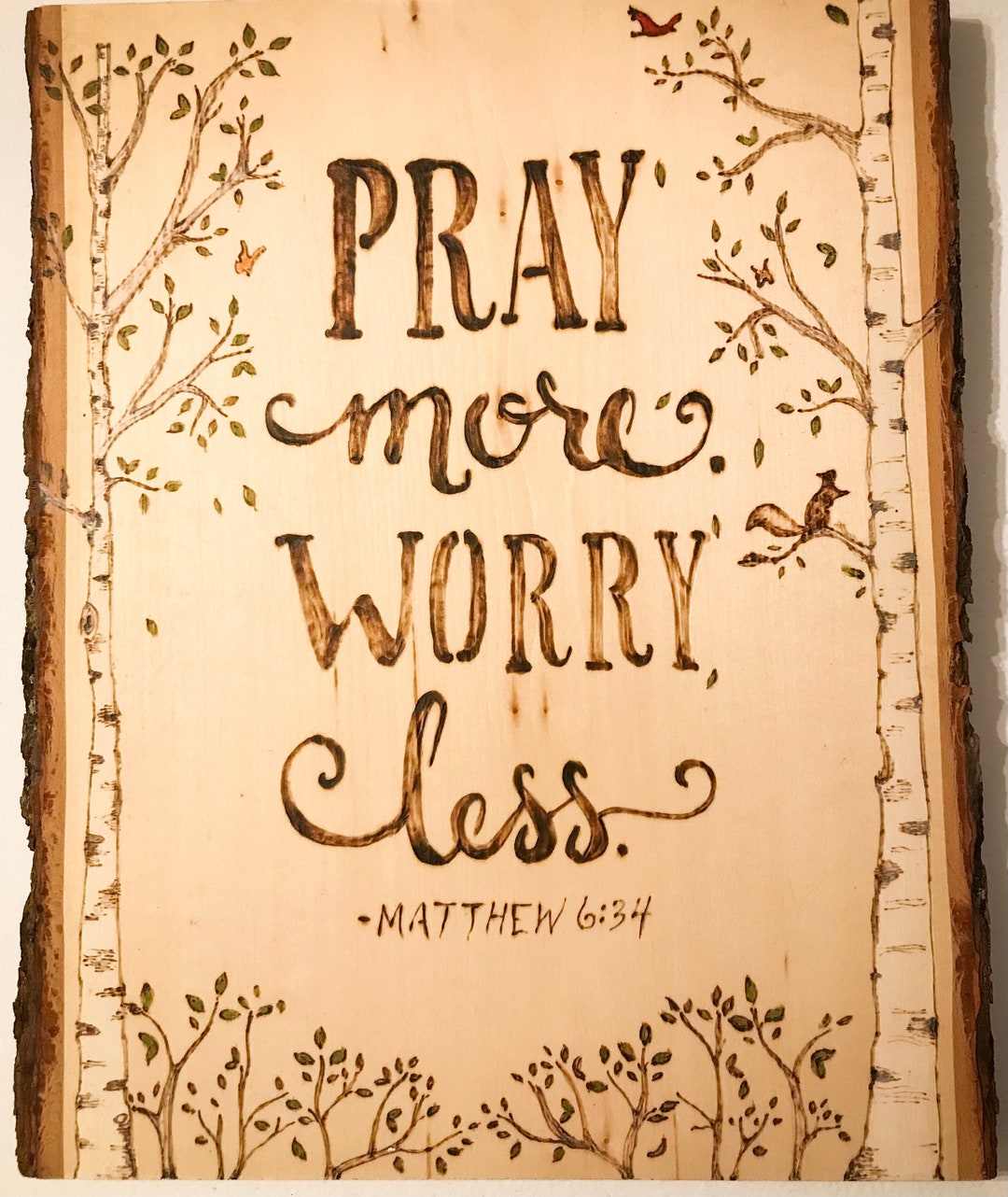 Pray More, Worry Less Hand Burned Wood Pyrography Live Edge Sign With ...