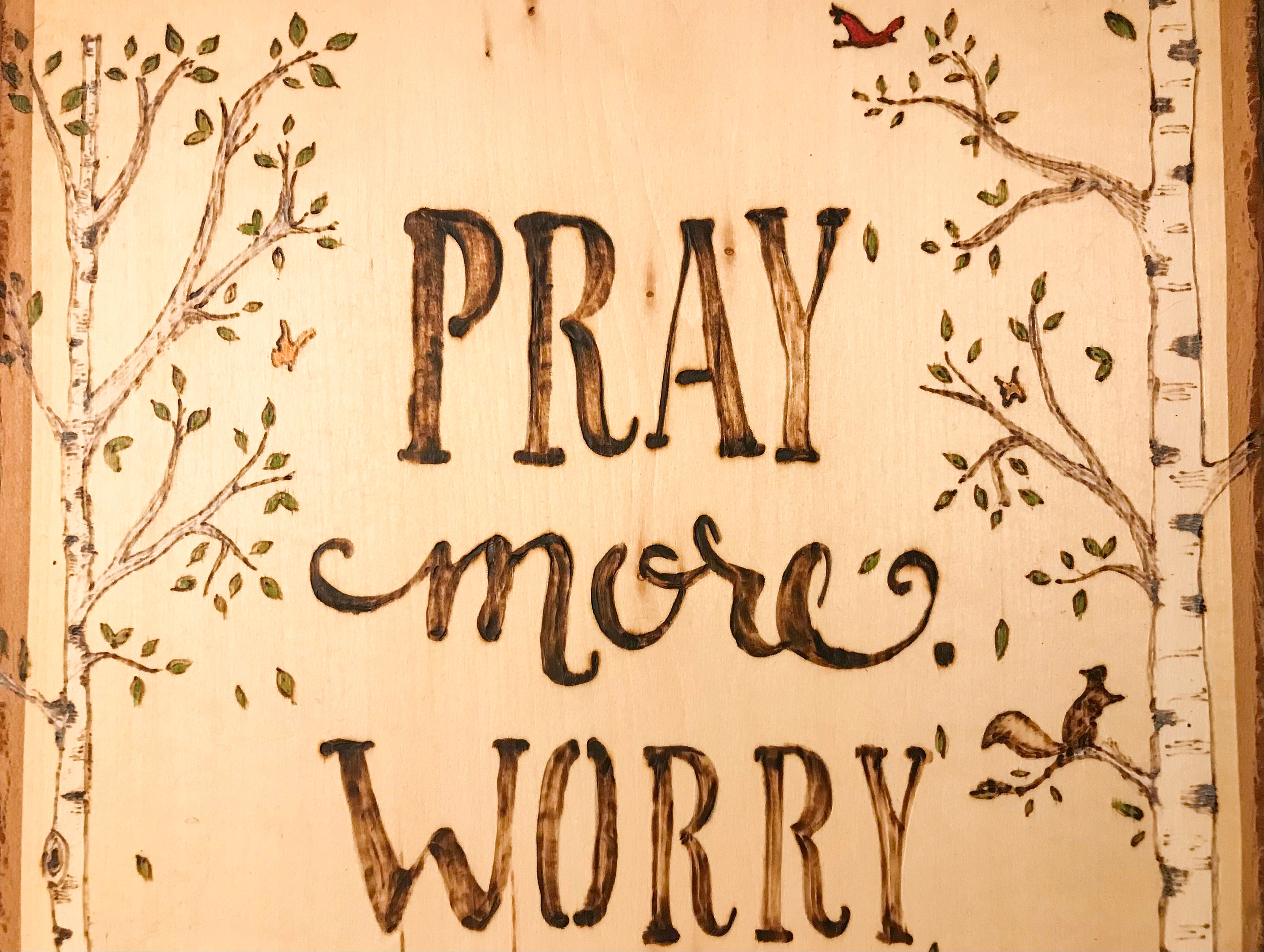 Pray More, Worry Less Hand Burned Wood Pyrography Live Edge Sign With ...