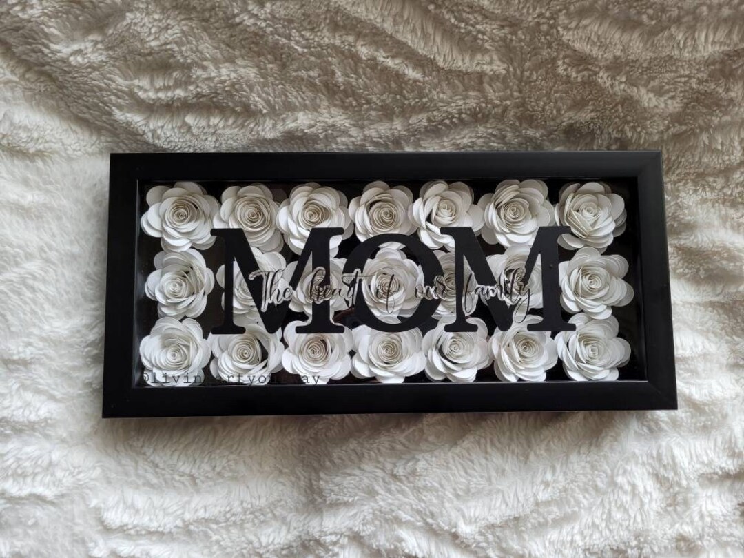 6x14 Mom the Heart of Family Shadow Box Mother's Day Paper Rose Custom ...