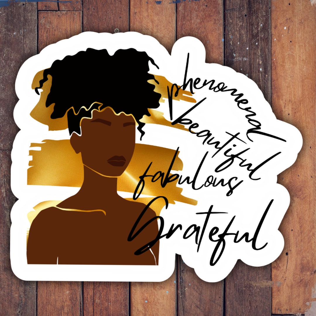 Phenomenal Woman Sticker, African American, Beautiful, Fabulous ...