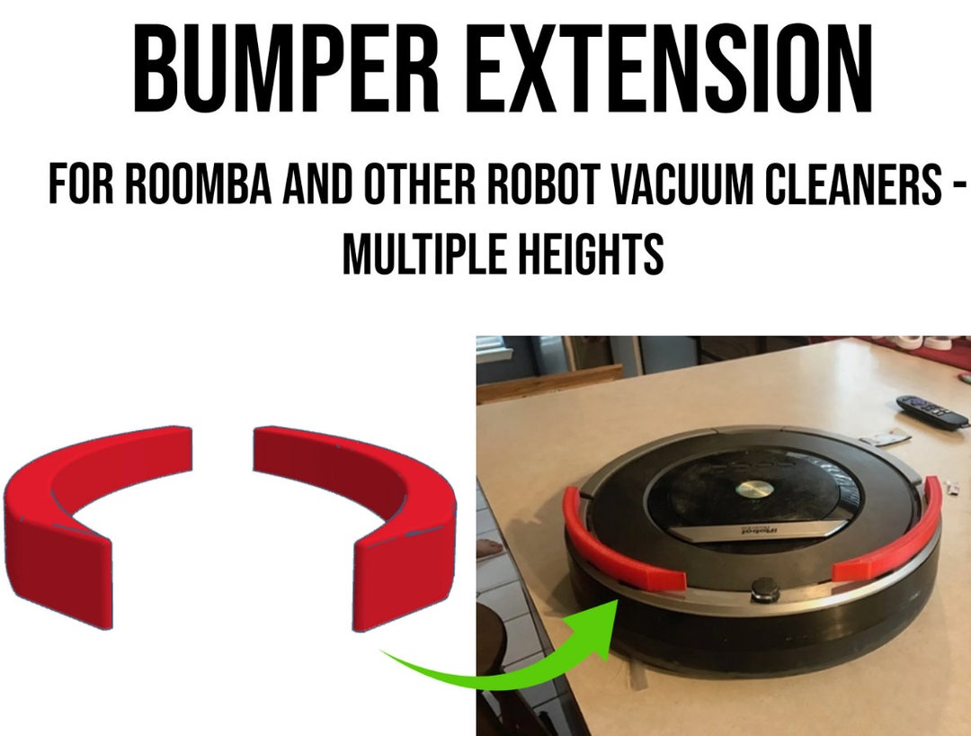 Bumper Extension for Roomba and Other Robot Vacuum Cleaners - Multiple ...