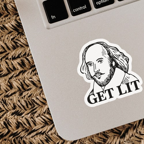 Shakespeare Sticker William Shakespeare Get Lit Sticker | Etsy