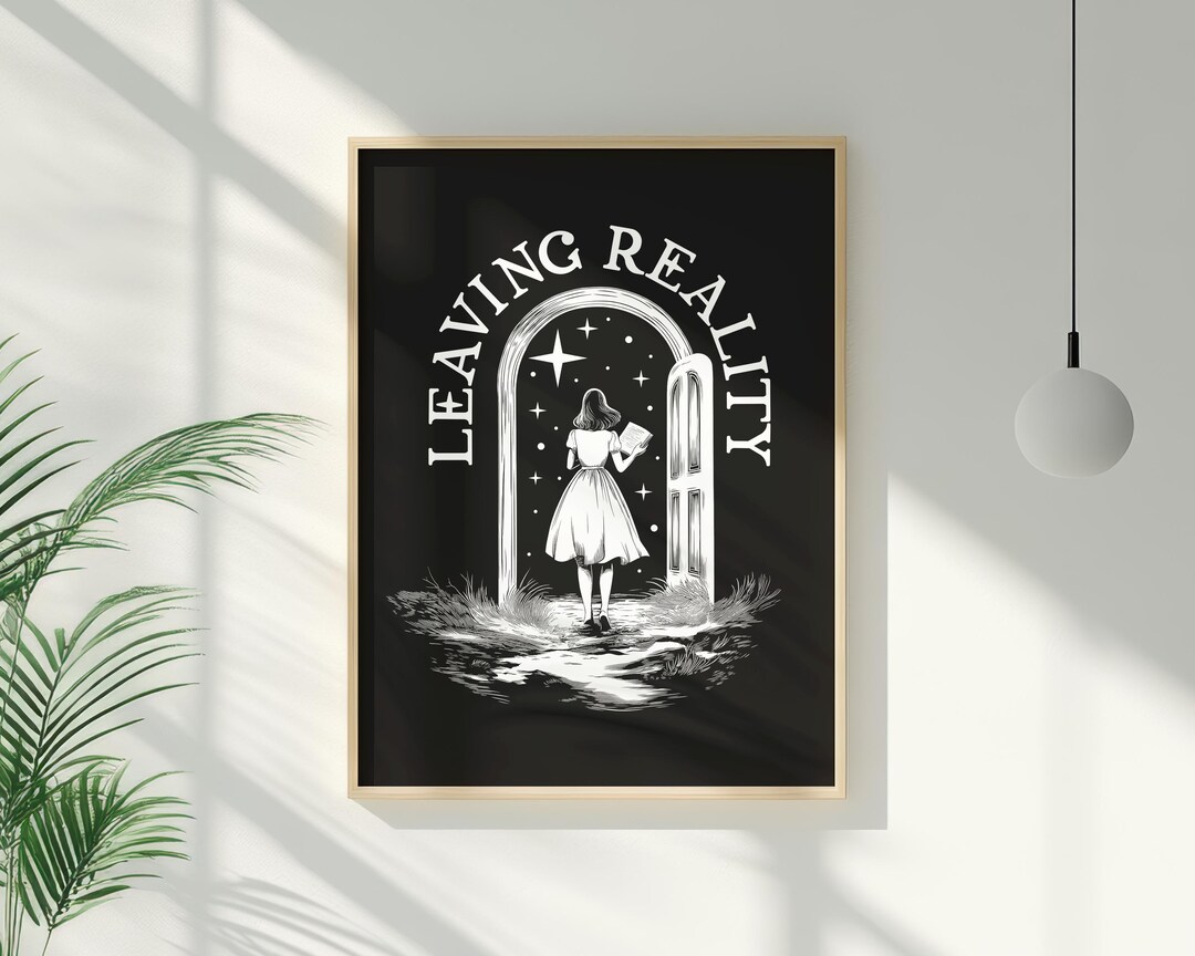 Leaving Reality Poster, Bookish Wall Art, Gift for Readers, Book Lover ...