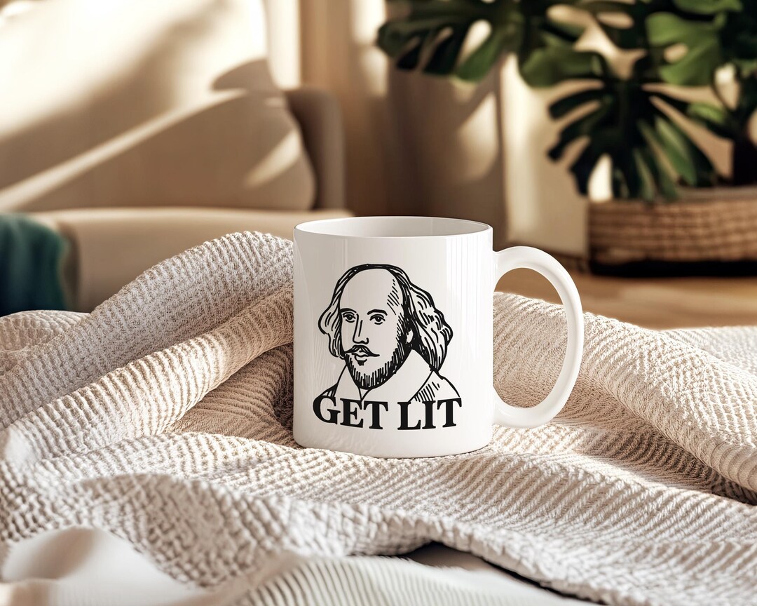 Shakespeare Coffee Mug, William Shakespeare Get Lit Literary Coffee Cup ...