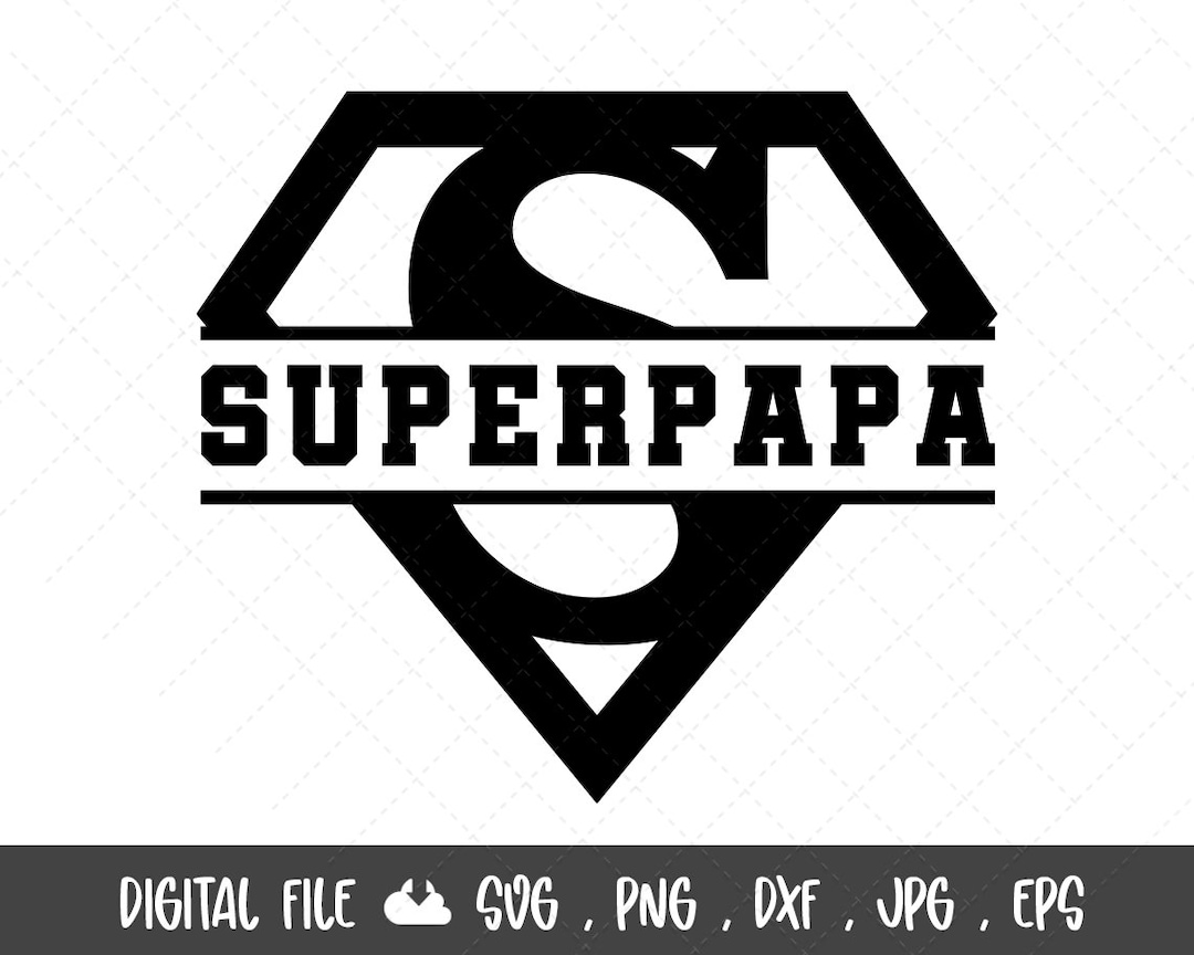 Super Papa SVG, Papa SVG, Fathers Day Svg, Superpapa Svg Split Name ...