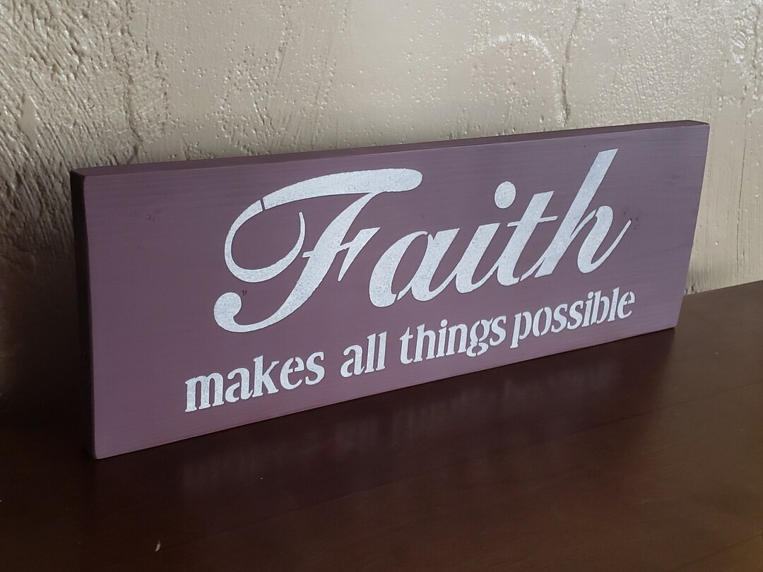 Faith Makes All Things Possible Sign/ Wooden Faith Sign/hand Painted ...