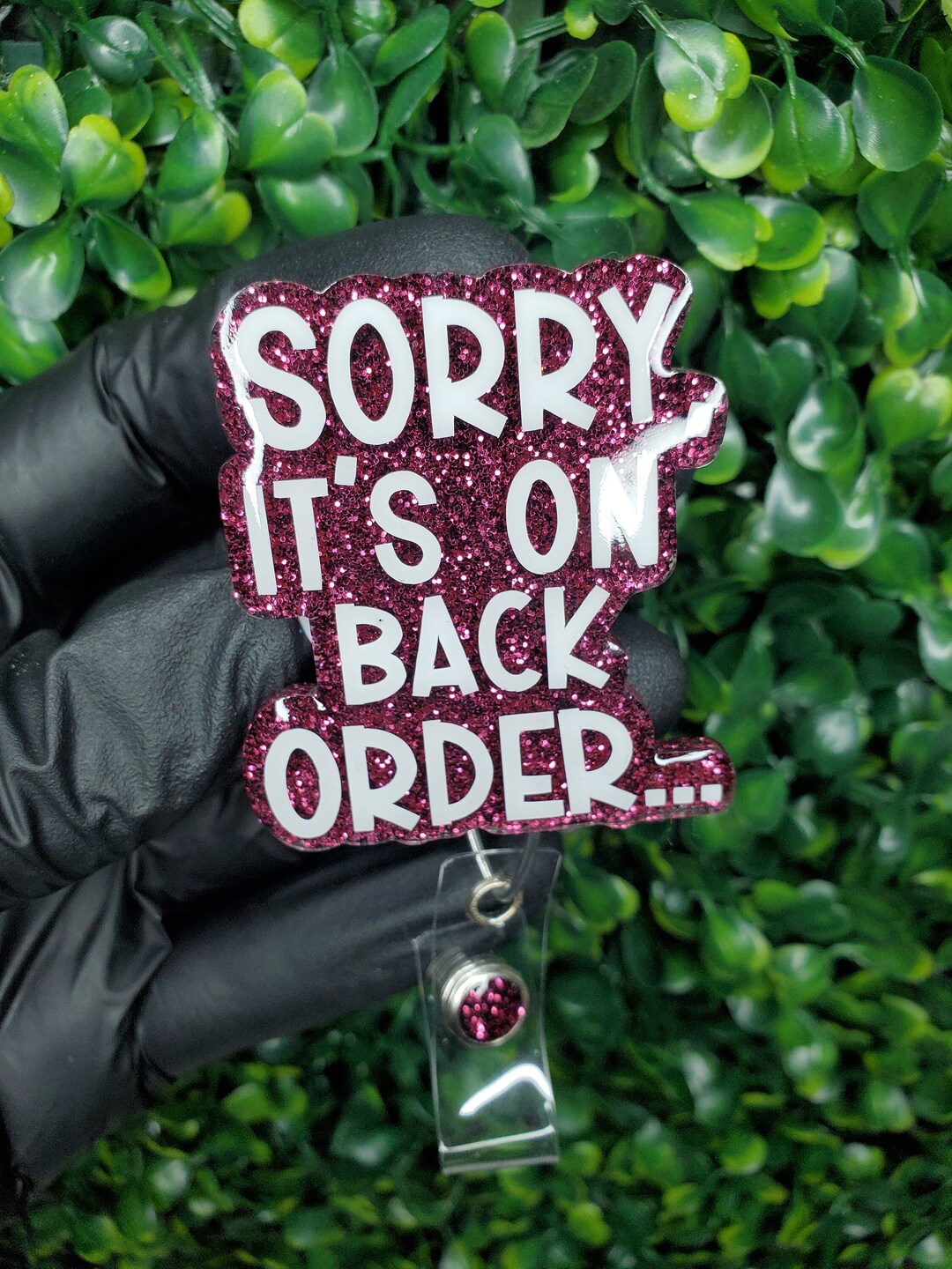 Sorry It's on Back Order Badge Reel, Pharmacy Badge Reel, Pharmacy Tech ...