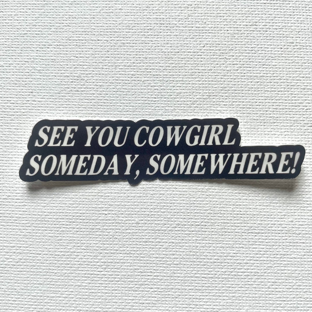 Cowboy Anime Stickers, Cowgirl Stickers, See Ya Space Cowboy, Quote ...