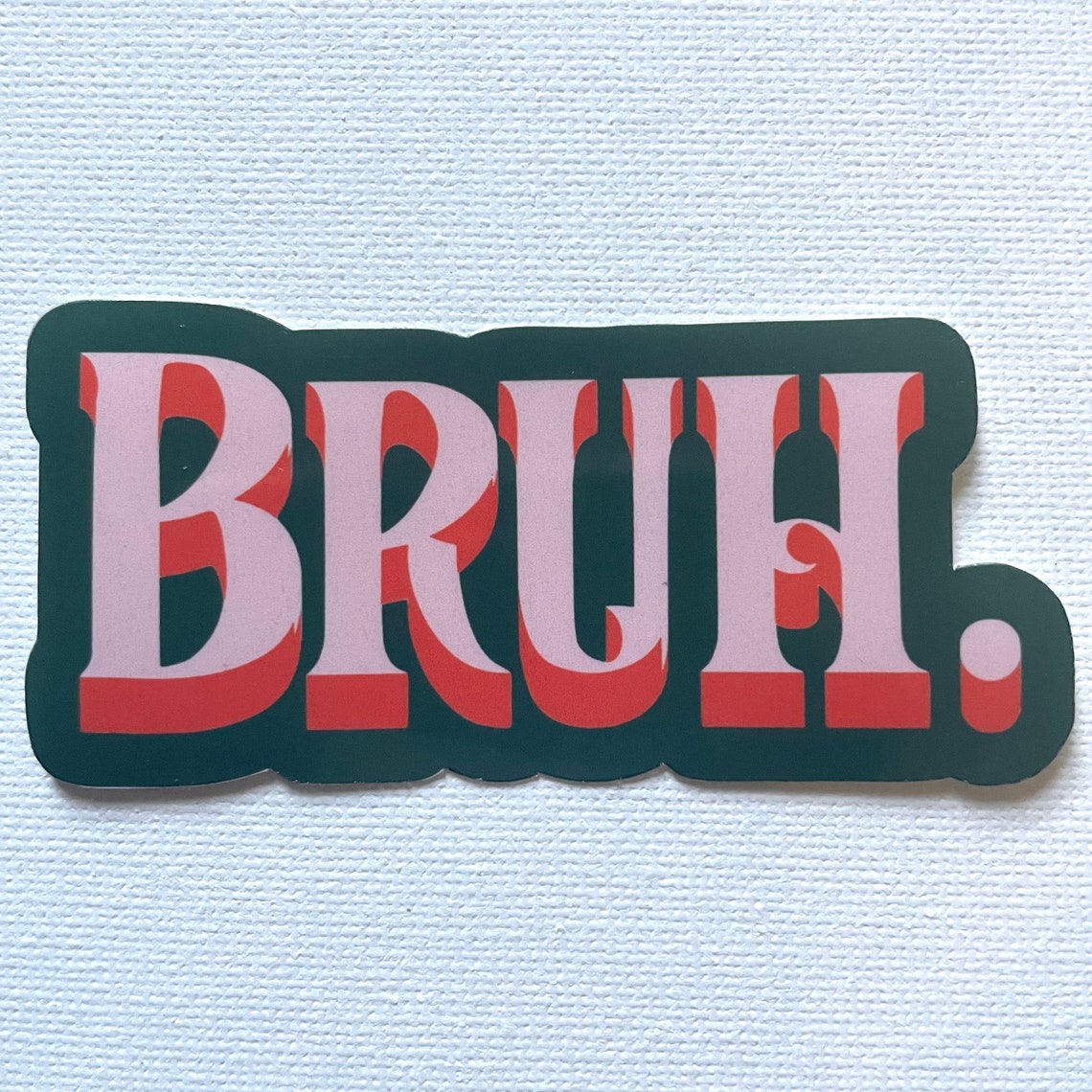 Bruh Sticker, Funny Stickers, Word Stickers, Quote Stickers, Laptop ...