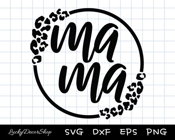 Mama SVG Mom Svg Leopard Mama Svg Circle Mama Svg Cheetah - Etsy