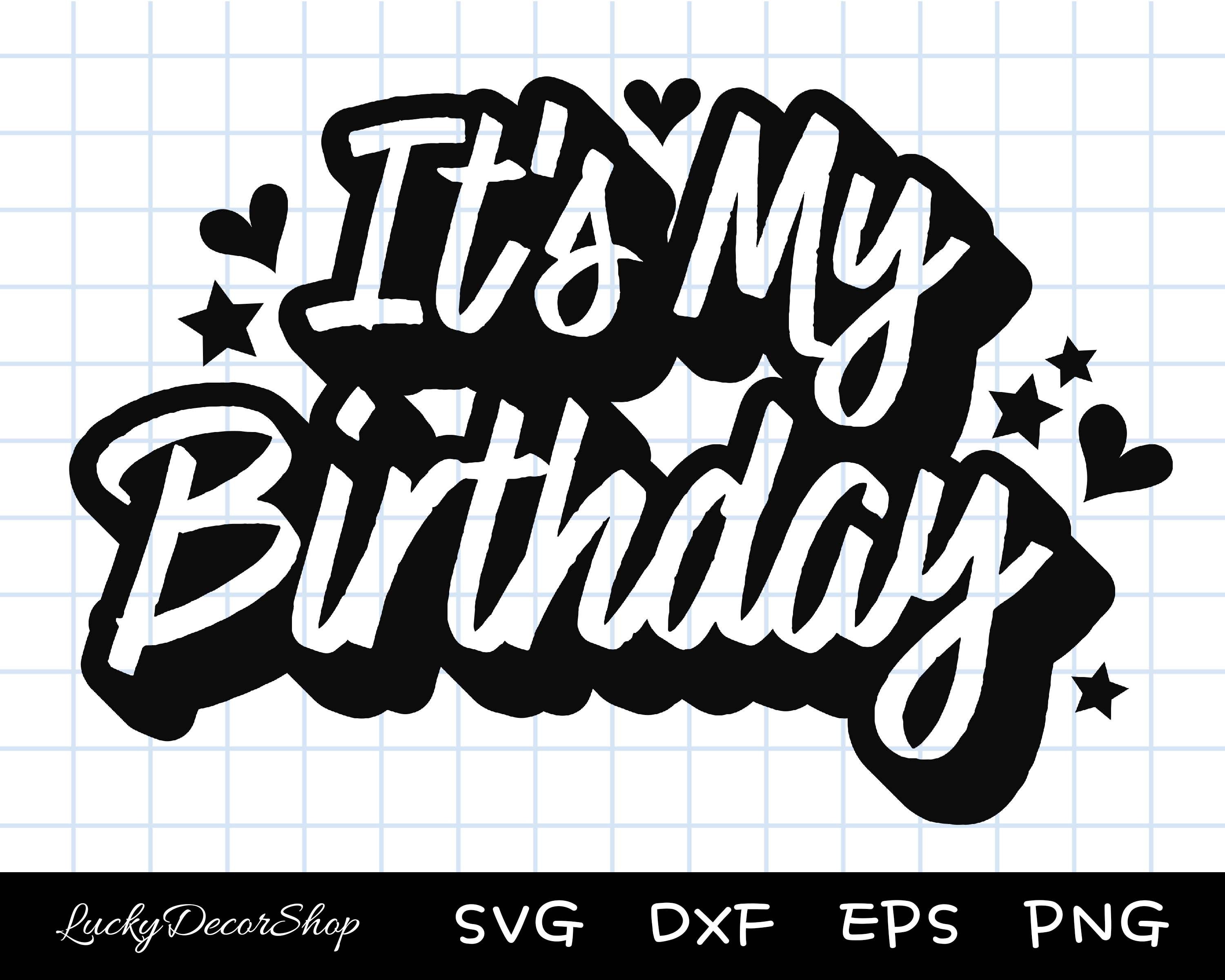 Its My Birthday Svg Bruh It's My Birthday SVG PNG PDF Cut File So