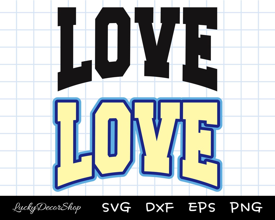 LOVE SVG, Love Svg, Love Cut Files, Valentine's Day Svg, Love Shirt Svg ...