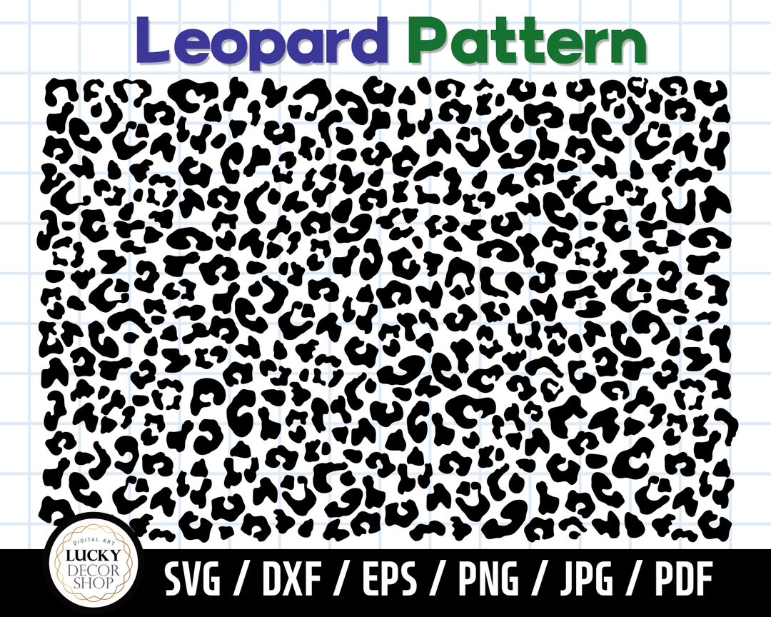 Leopard Pattern Print SVG Animal Print Svg Animal Svg Cut File Leopard ...