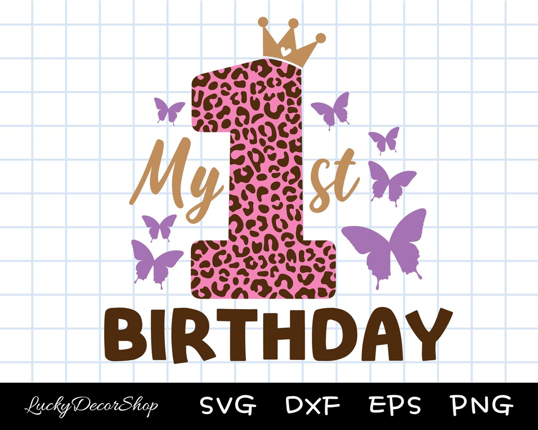 My 1st Birthday SVG, My First Birthday Svg, Baby Birthday, Birthday Svg ...