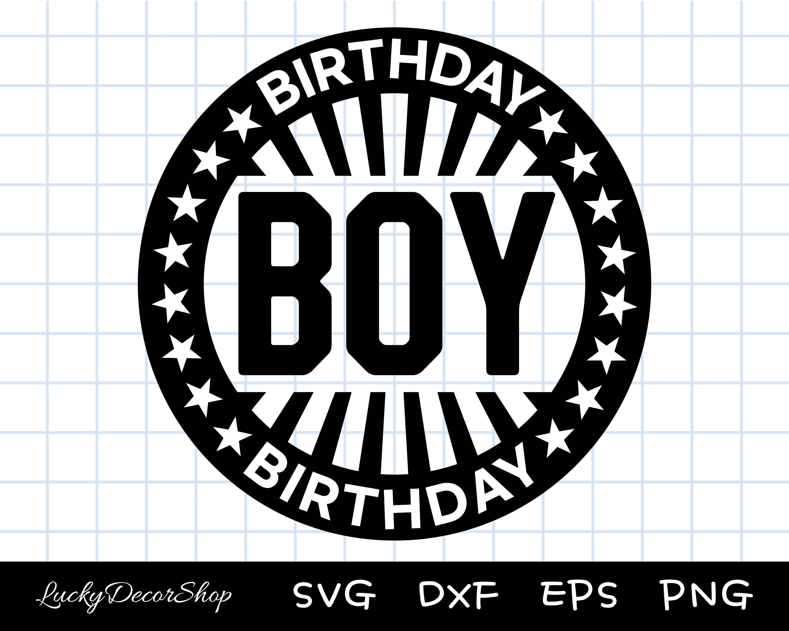 Birthday Boy Svg Birthday Boy Shirt Svg Birthday Boy Cut | Etsy