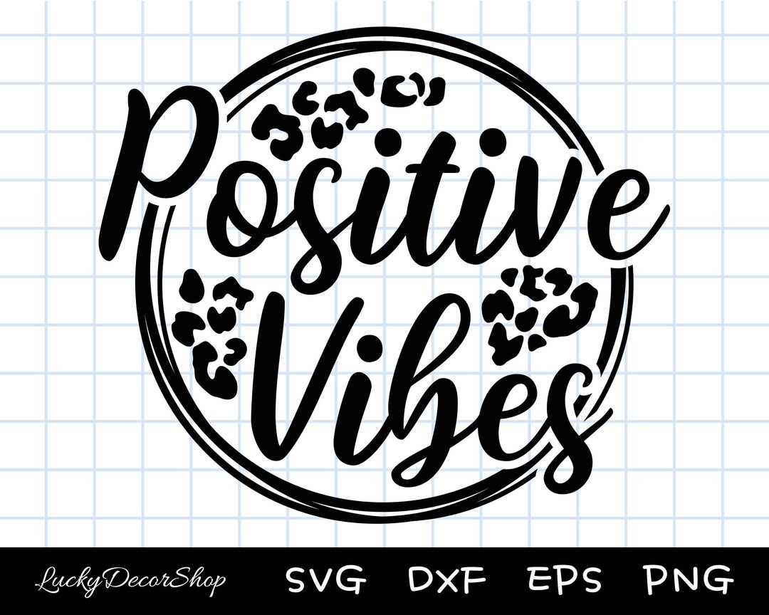Positive Vibes SVG, Positive Svg, Silhouette, Cricut, Cut File, Svg ...