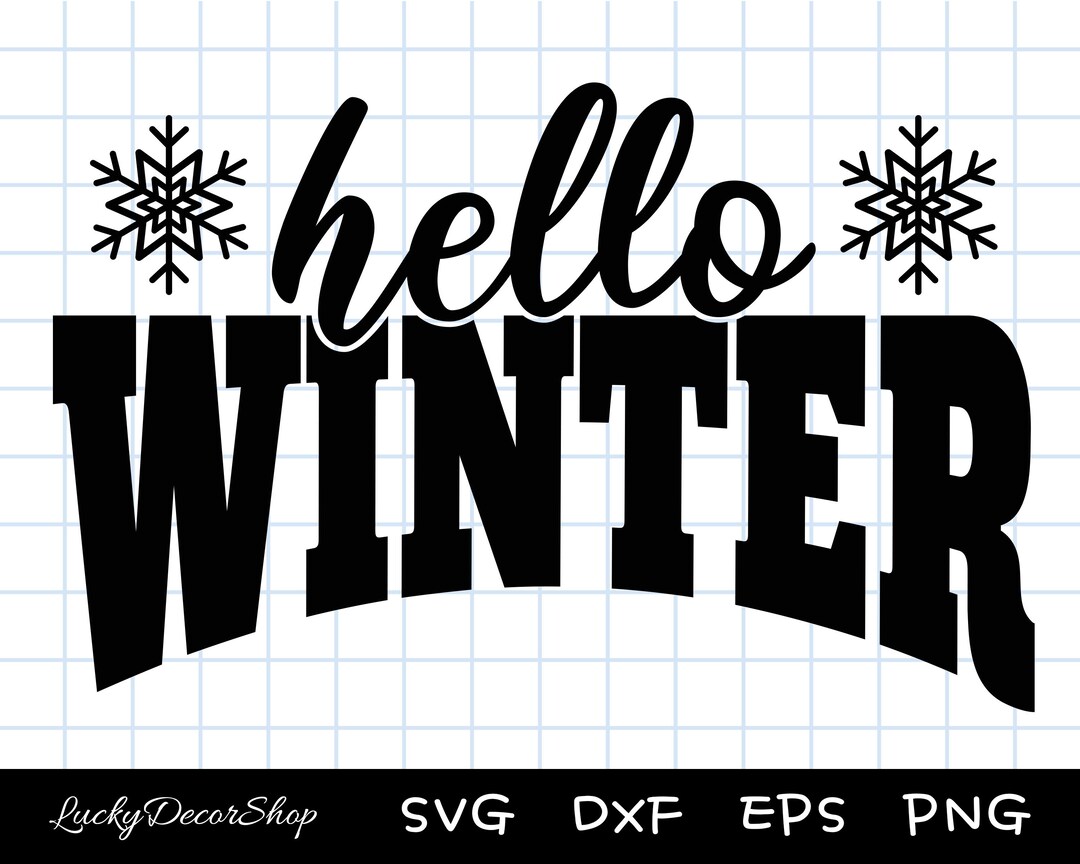 Hello Winter SVG, Winter SVG, Cut File, Svg, Dxf, Eps, Png, Cricut ...