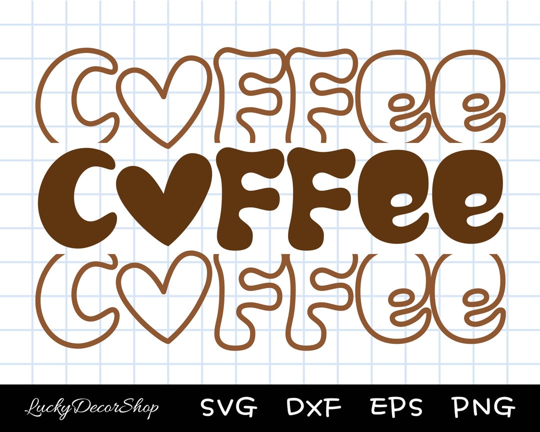 Coffee SVG, Cut Files, Silhouette, Cricut, Svg,png,dxf, Eps - Etsy