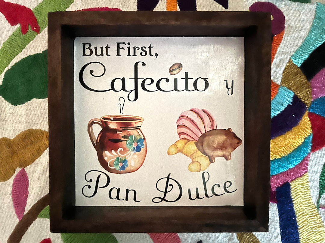 Mexican Coffee and Pan Dulce Mini Wood Sign 5”x5” - Etsy