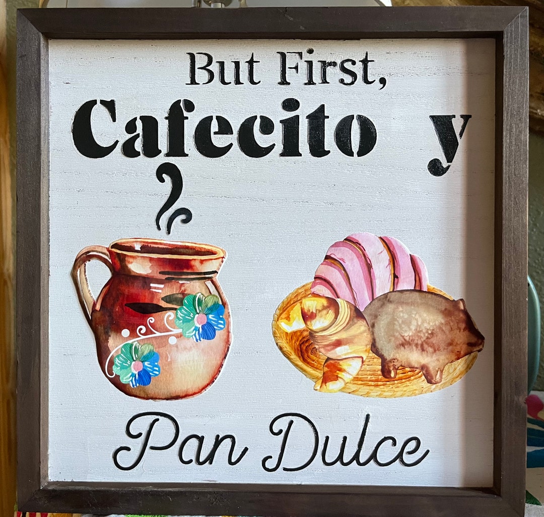 12x12 Cafecito Y Pan Dulce Wood Sign - Etsy