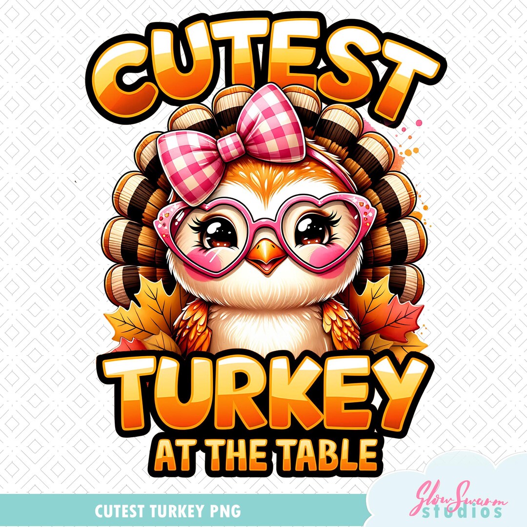 Cutest Turkey at the Table Shirt PNG, Cute 1st Thanksgiving Png, Turkey ...