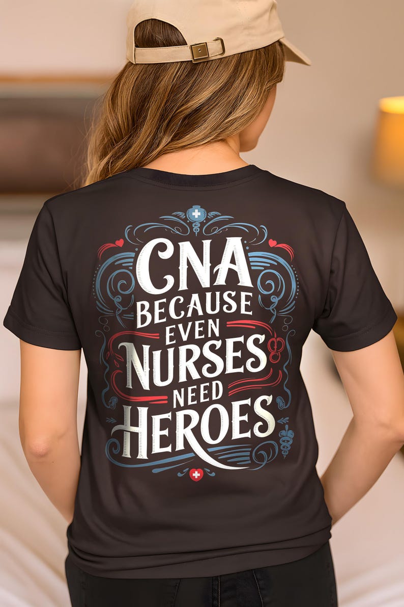 CNA Because Even Nurses Need Heroes Png, Cna Nurse Png, Cna Gifts Png, Nurse Shirt Png, Nursing ...
