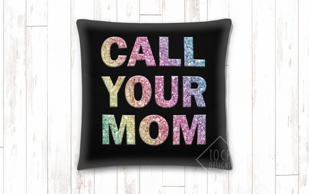 CALL YOUR MOM Pillow Case - Etsy