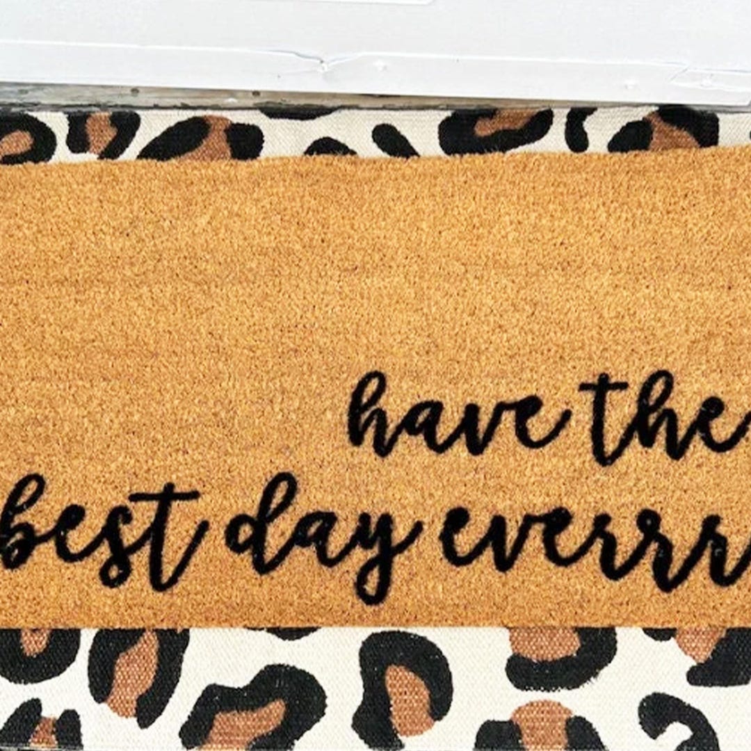 Flocked Coir Doormat Have the BEST DAY EVER Welcome Mat Custom Outdoor ...