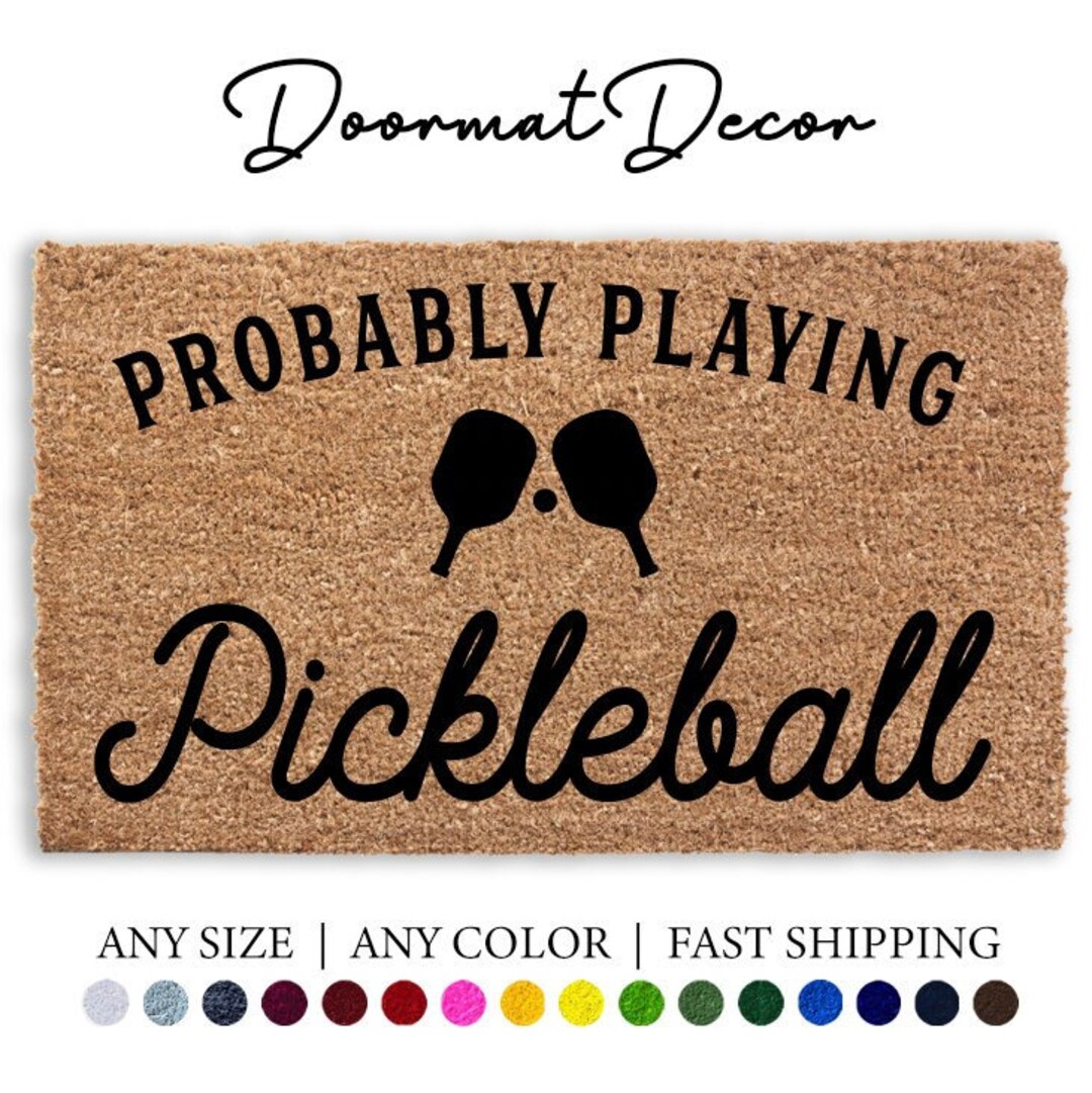 Probably Playing Pickleball Doormat, Pickle Ball Gift, Outdoor Welcome ...