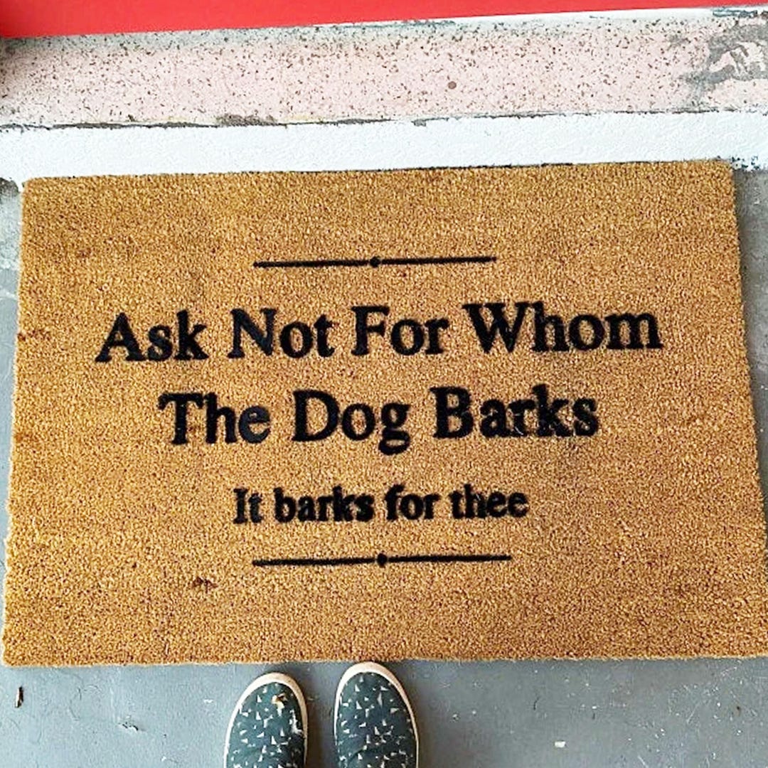 Funny Dog Doormat - Ask Not for Whom the Dog Barks - Shakespeare ...