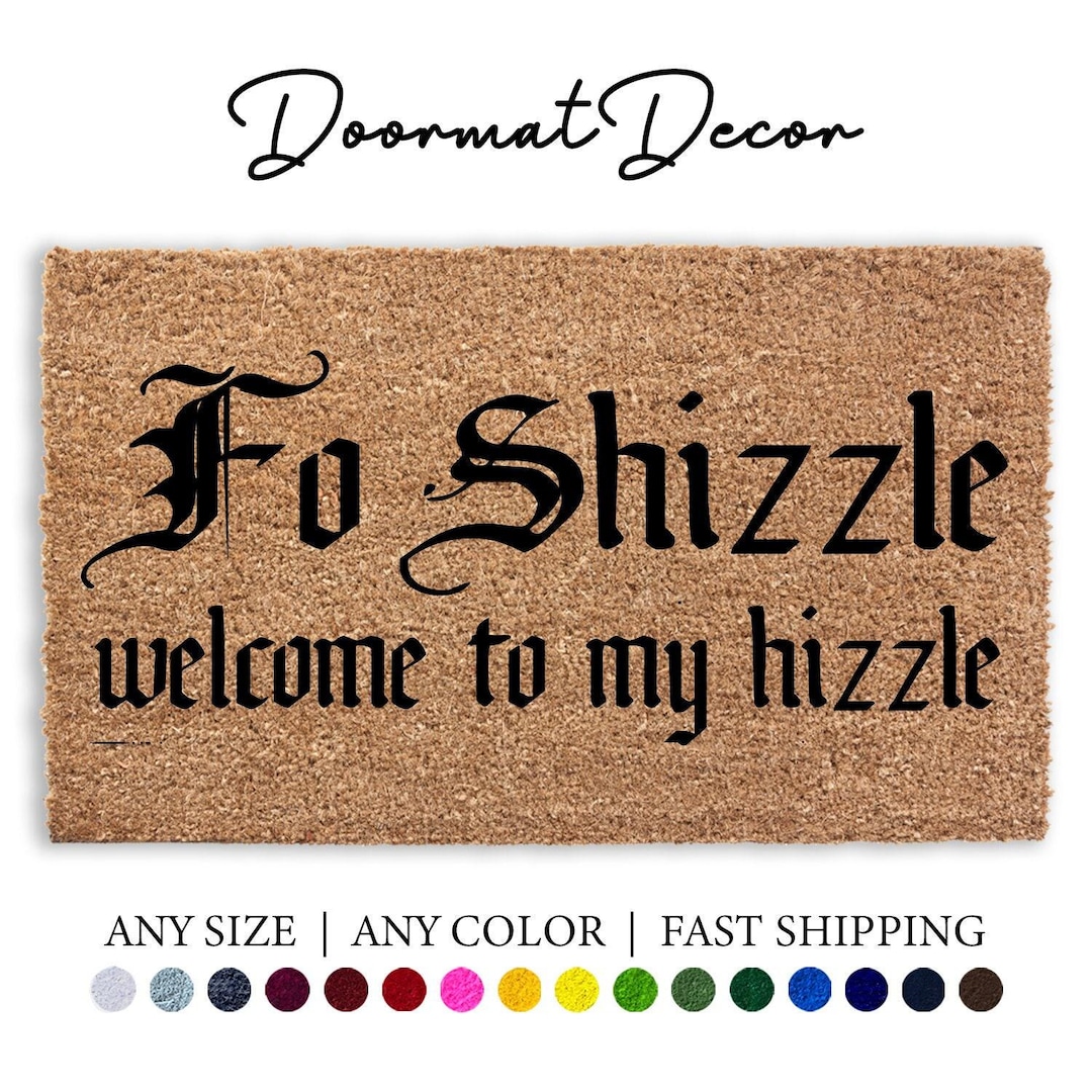 Welcome Doormat Fo Shizzle Funny Music Studio Rug Personalized Outdoor ...