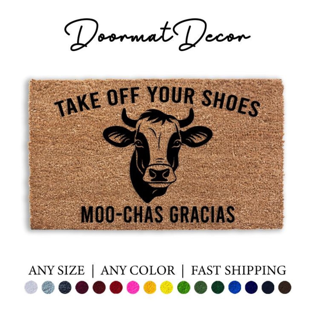 Take off Your Shoes Moo-chas Gracias Doormat Flocked Coir Outdoor ...