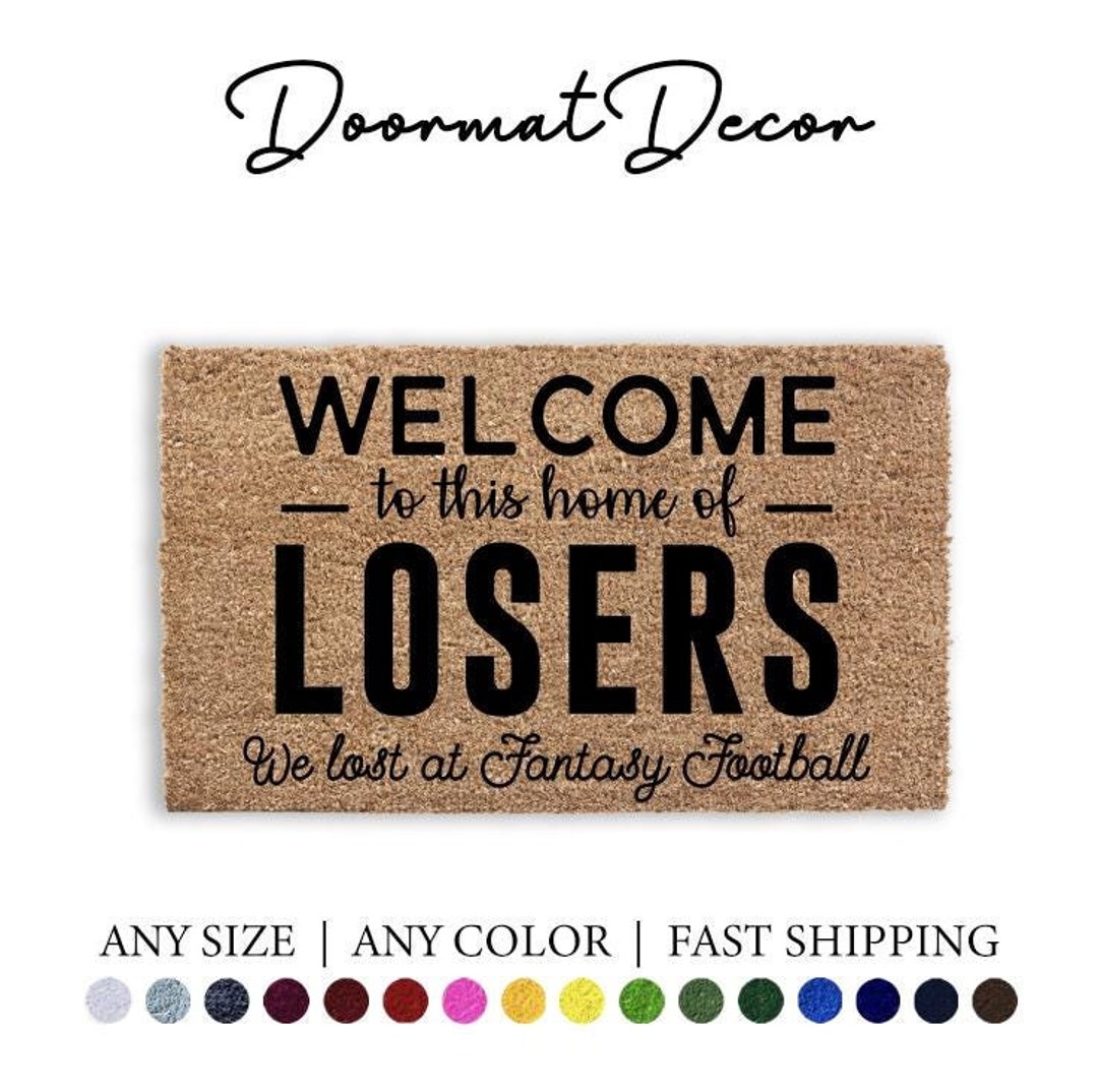 Fantasy Football Loser Doormat NFL Trophy Gift Home of Losers Welcome ...