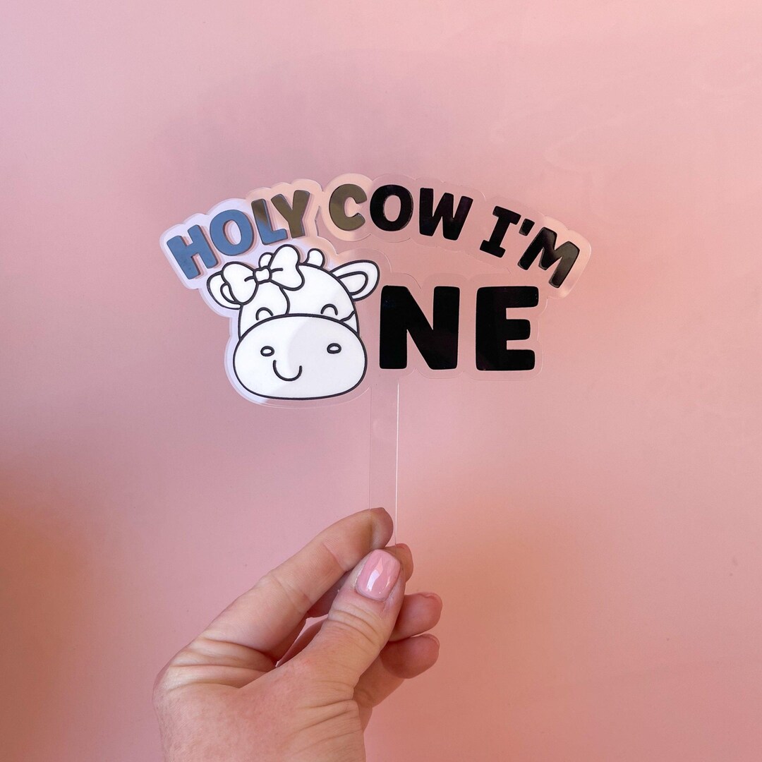 Holy Cow I'm ONE Cake Topper, First Birthday, Cake Decal - Etsy