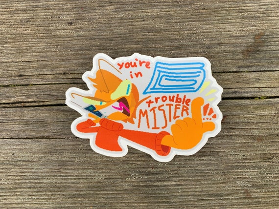 You're In BIG Trouble Mister Vinyl Sticker | Etsy
