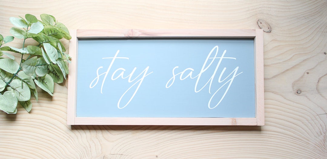 Stay Salty Sign Beach House Sign Ocean Decor Beach House - Etsy