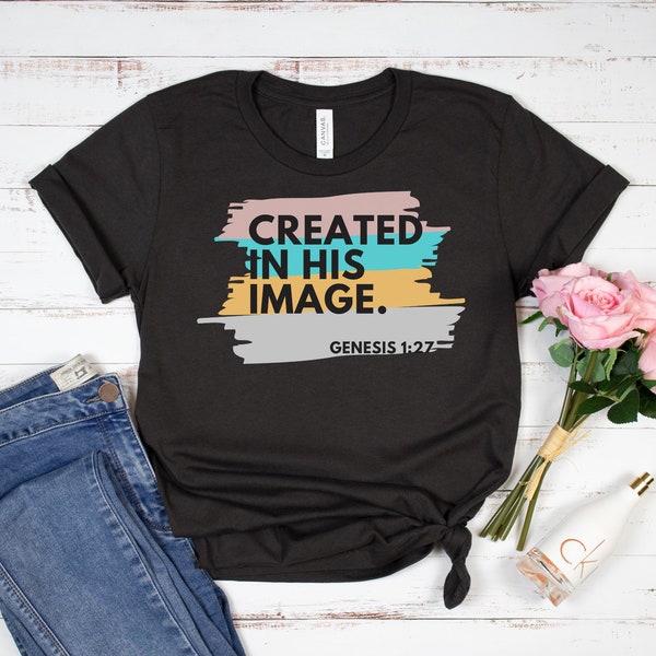 Created in His Image Tshirt - Etsy