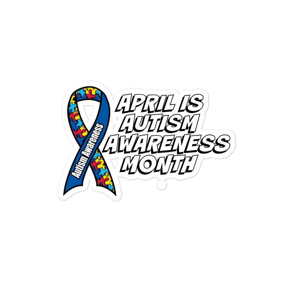 Autism Awareness Month Bubble-free Stickers April is Autism Awareness ...