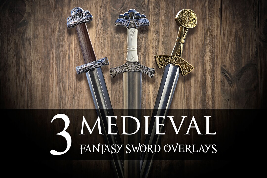 3 Medieval Fantasy Sword Overlays | Swords | Overlays | Fantasy ...